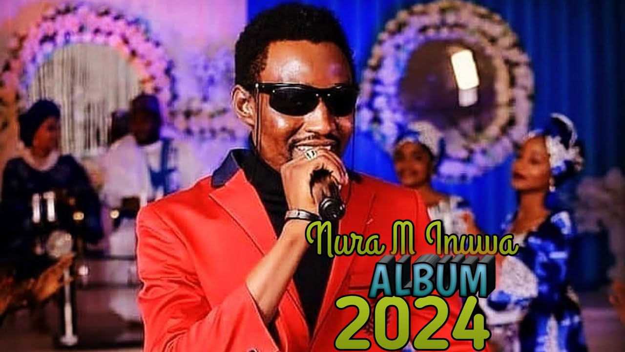 Nura M Inuwa (ALBUM) official Audio New Laters Song 2024 - YouTube
