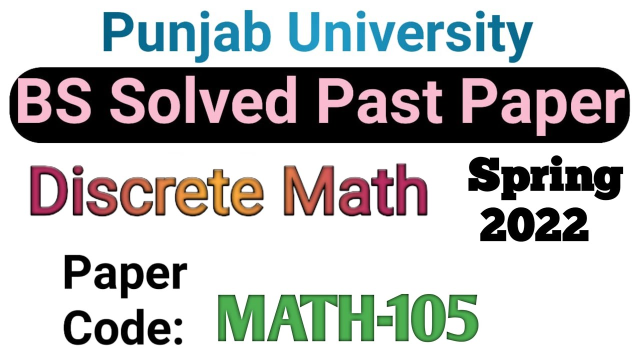 MATH 105 solved paper 2022|Punjab University|#discretemath|#solved past ...