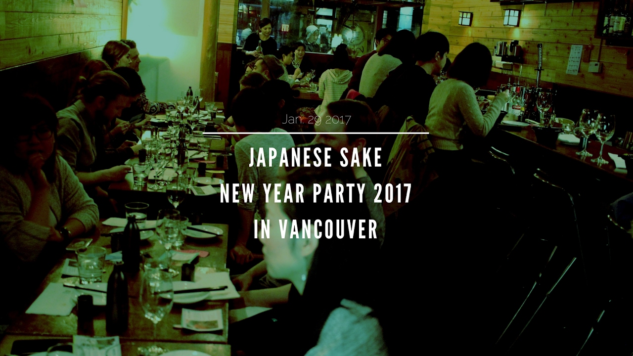 Japanese Sake New Year Party 2017 in Vancouver - YouTube