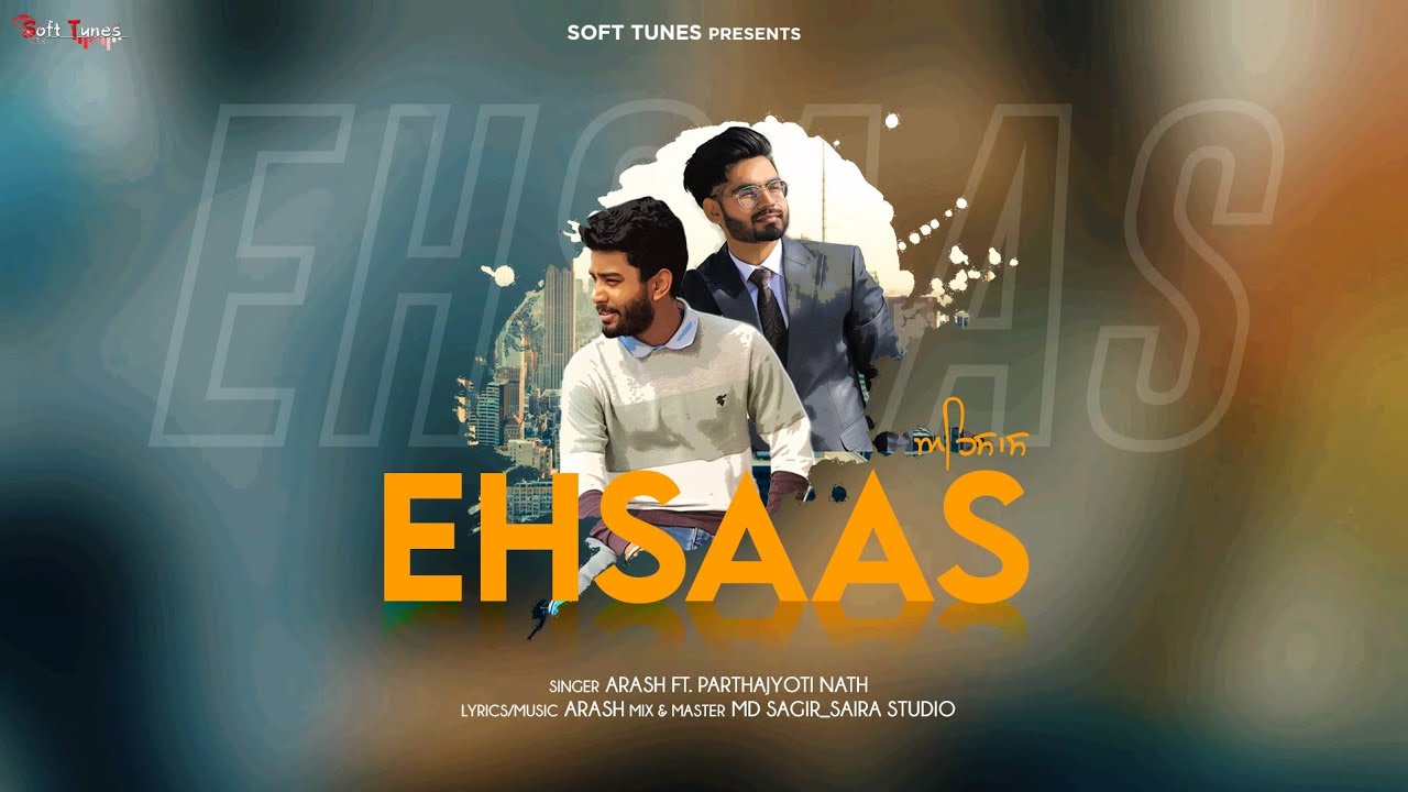 Ehsaas | Arash ft. ParthaJyoti Nath | Lyrical Video | Latest Punjabi ...