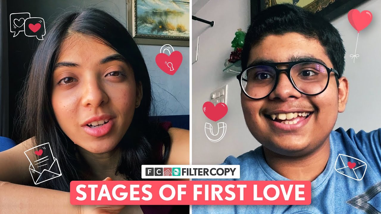 FilterCopy | Stages Of First Love | Ft. Devishi Madan, Akshat Singh ...