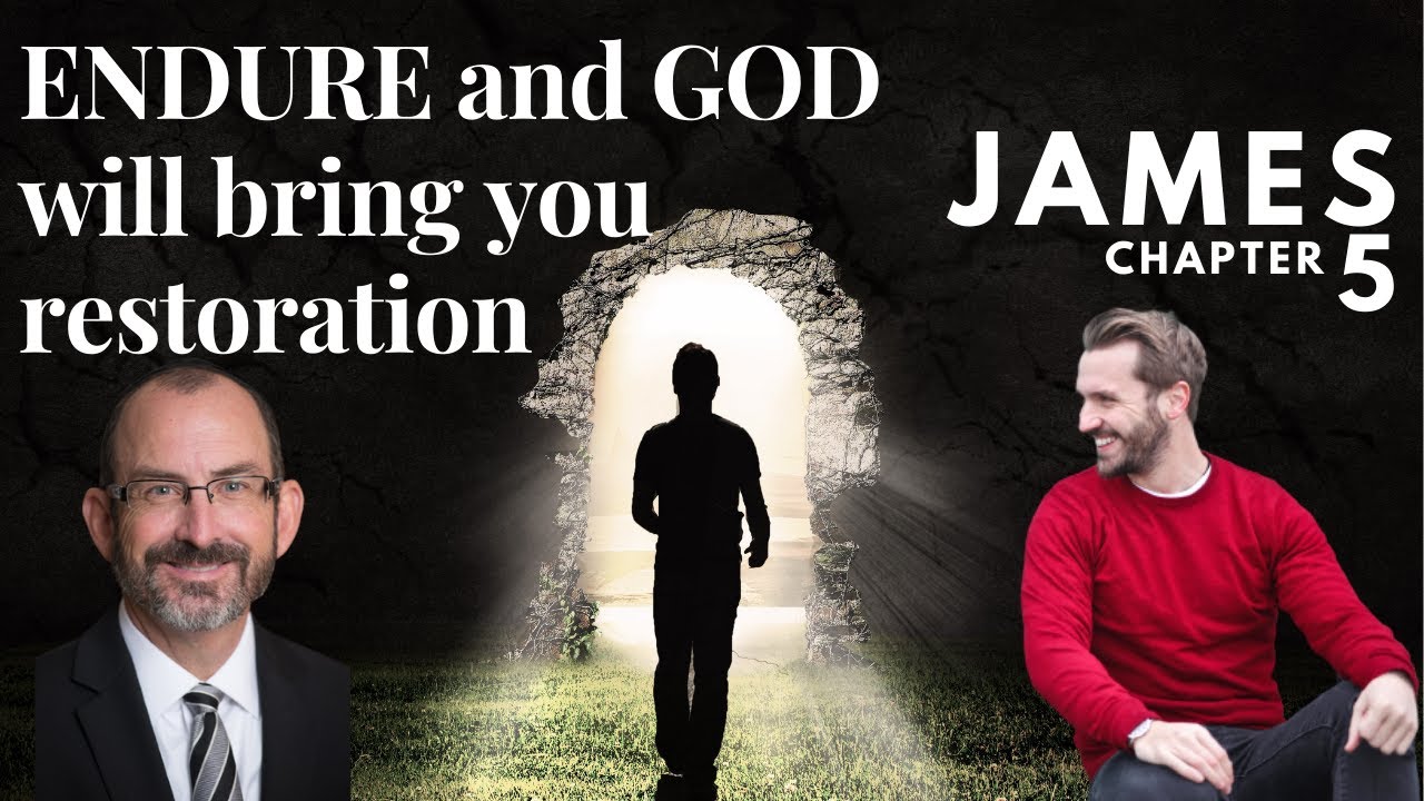 James Chapter 5 - Pt 2 - Endure and God will bring restoration - Elijah ...