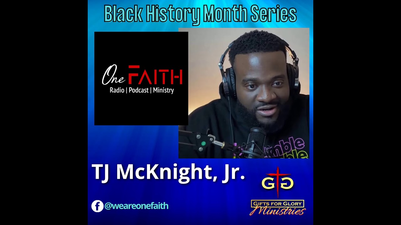 TJ McKnight OneFaith Black History Month - YouTube