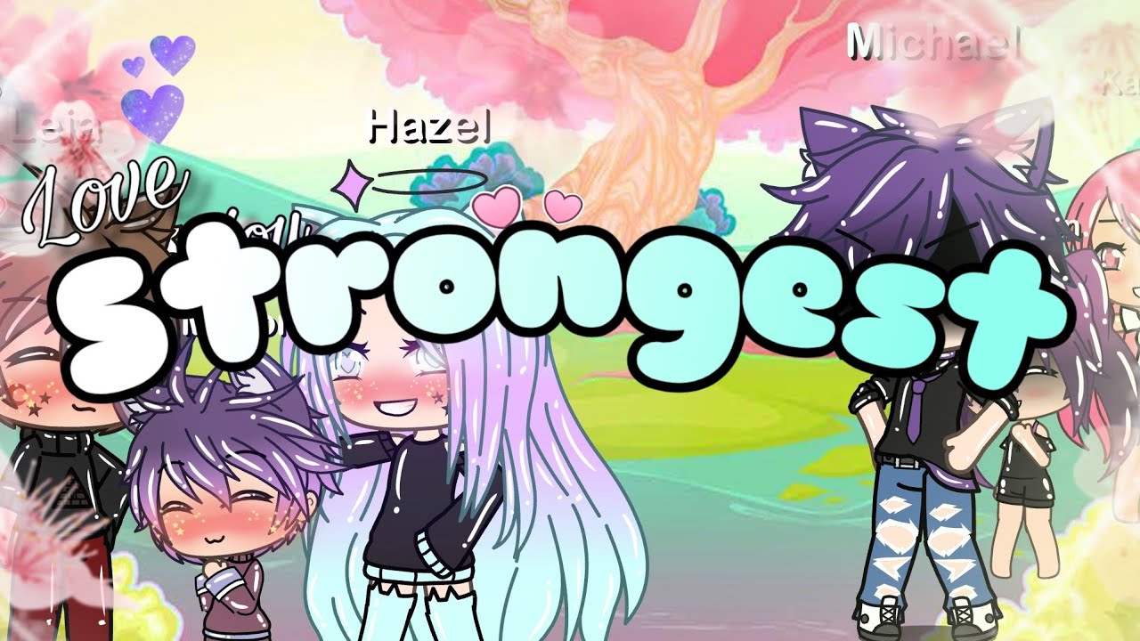 ||strongest||•GLMV• [Read• description] - YouTube