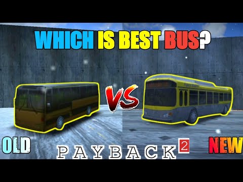PAYBACK 2 OLD BUS VS NEW BUS WHICH IS BEST? - YouTube