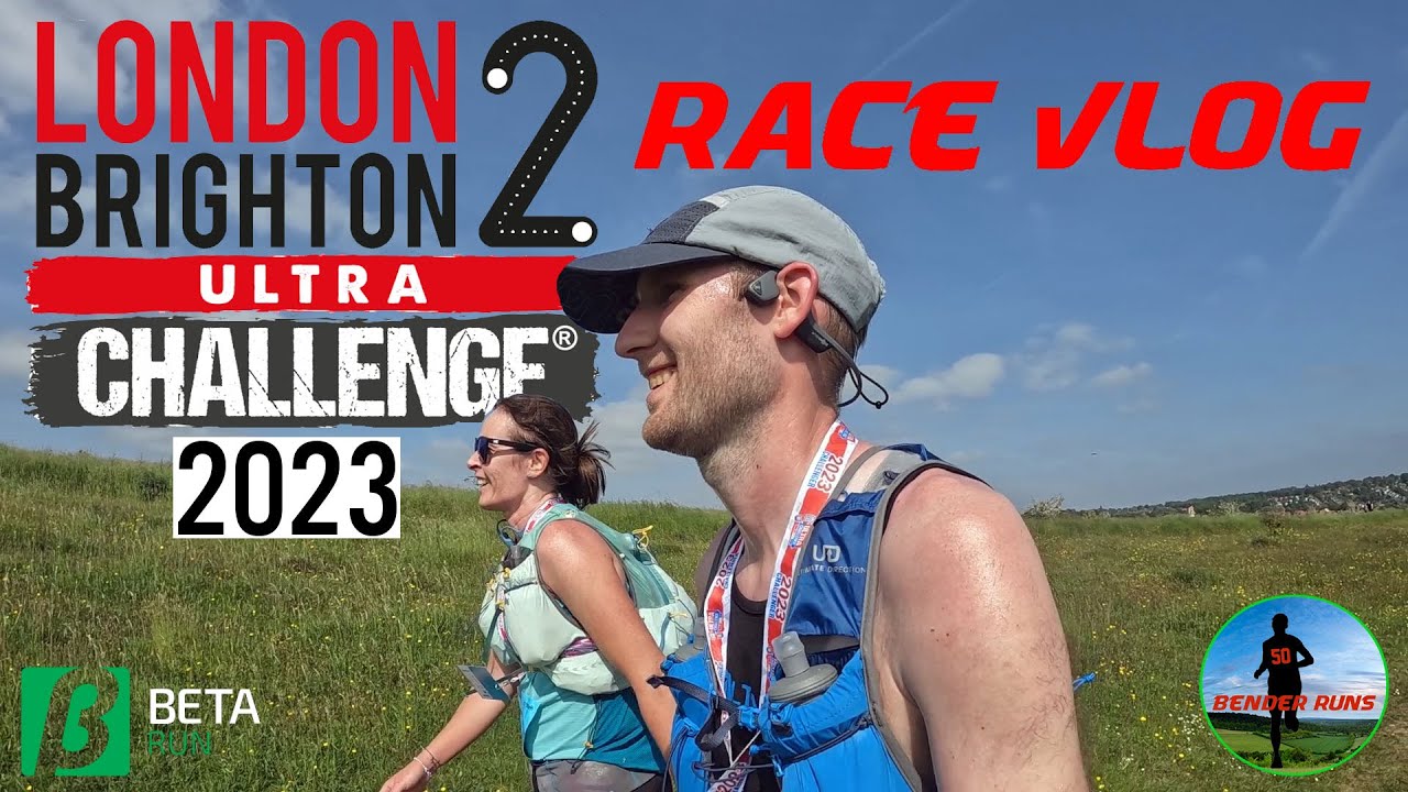 London 2 Brighton Ultra Challenge - Race VLOG - 100k Ultra Marathon ...