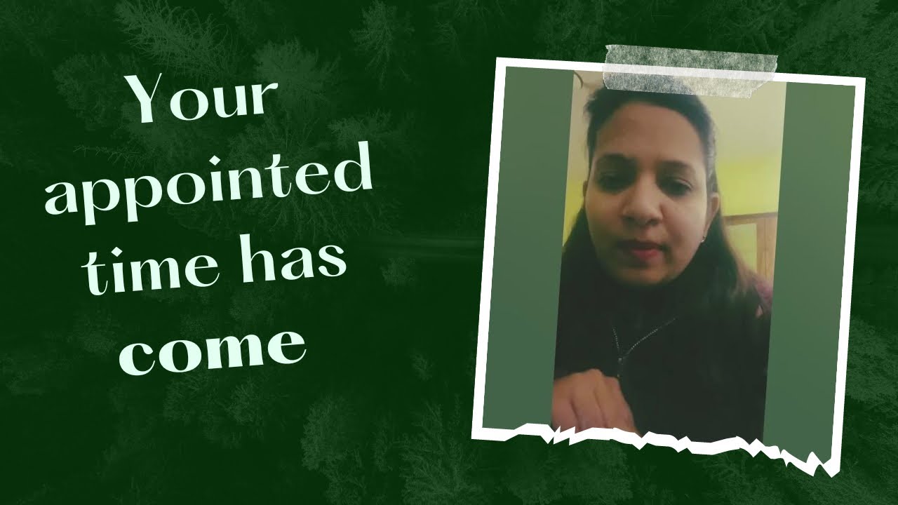 😊Your appointed time has come 🙌😊 - YouTube