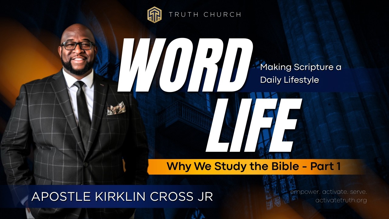 Word Life: How to Study the Bible: Part 1 - Apostle Kirklin Cross Jr ...