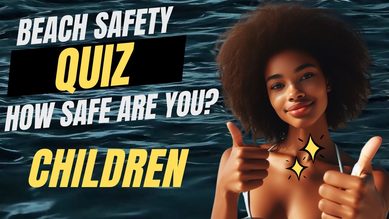 Be Beach Smart Quiz 3 – Children - YouTube