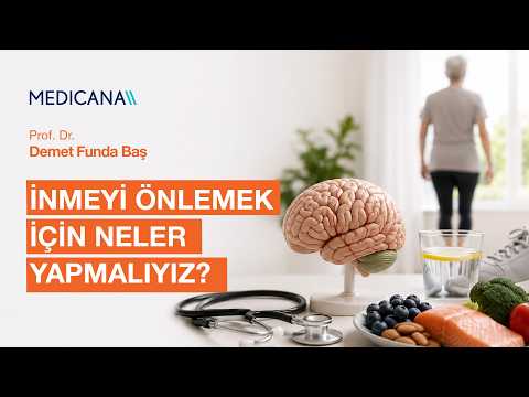 İnmeyi Önlemek İçin Neler Yapmalıyız? | Prof. Dr. Demet Funda Baş