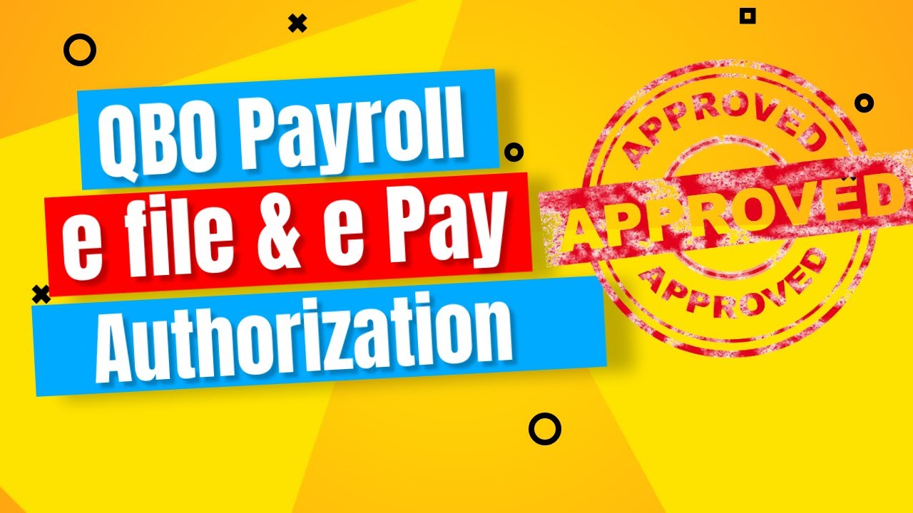 How to Setup e File and e Pay Authorization - QBO - YouTube