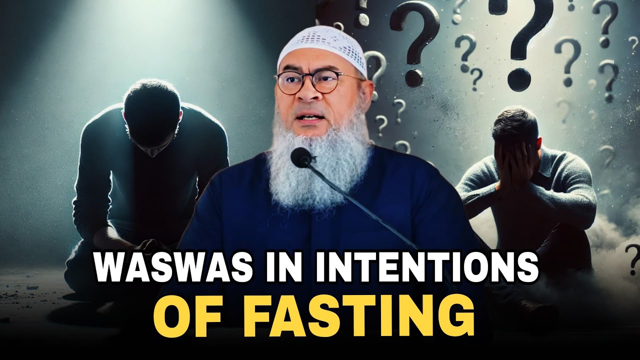 Having Waswas In Intentions Of Fasting || Assim Al Hakeem || Sheikh ...