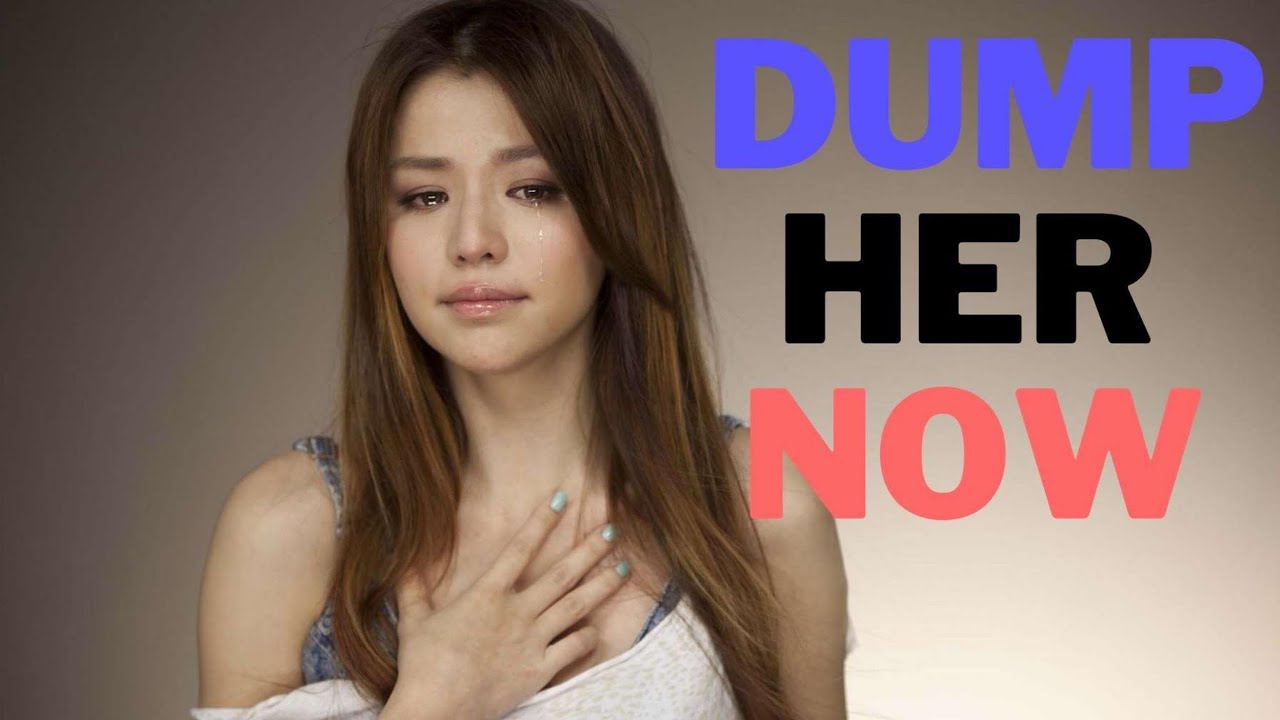 Why you MUST dump your girlfriend RIGHT NOW! - YouTube