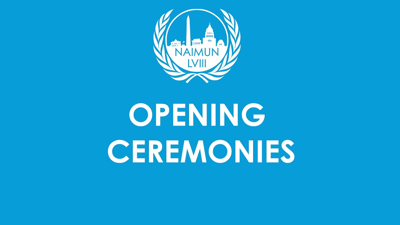 NAIMUN LVIII Opening Ceremonies - YouTube