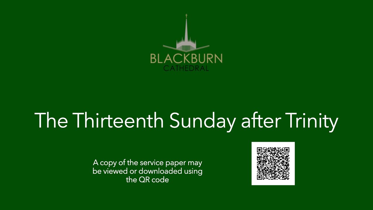 The Thirteenth Sunday after Trinity - YouTube