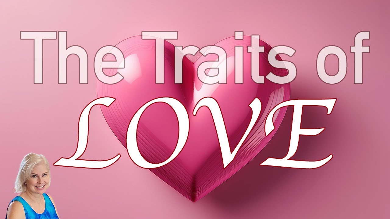 The Traits of Love - YouTube