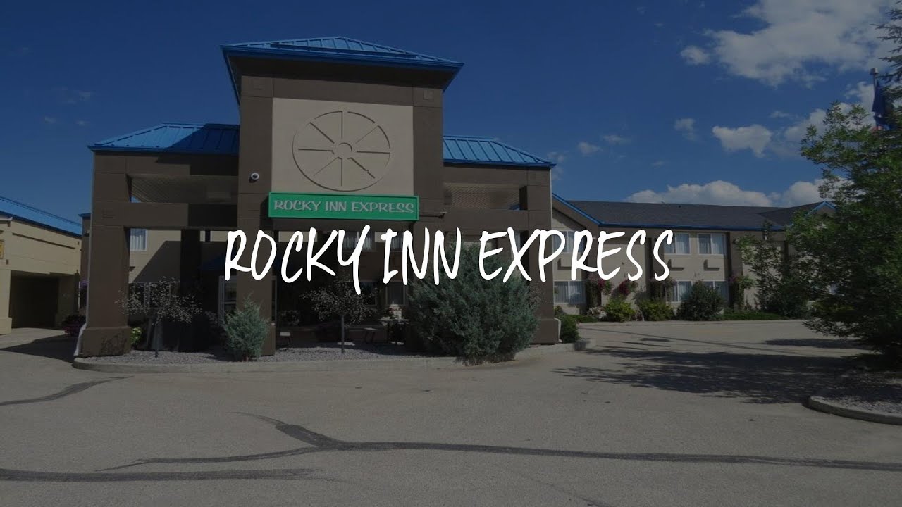 Rocky Inn Express Review - Rocky Mountain House , Canada - YouTube