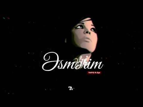 YAP10 ft EPİ -  Əsmərim