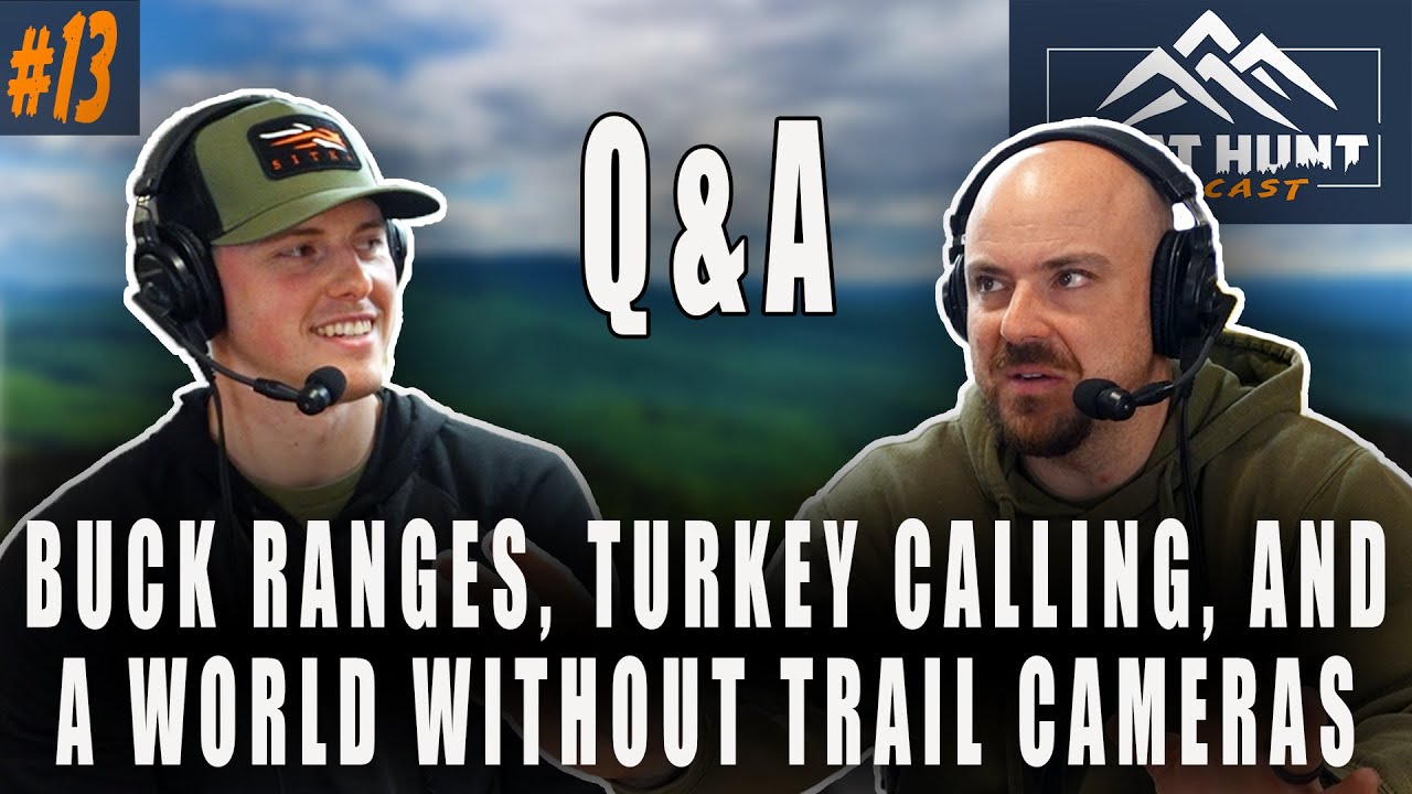 Q&A - Buck Ranges, Turkey Calling, and A World Without Trail Cameras ...