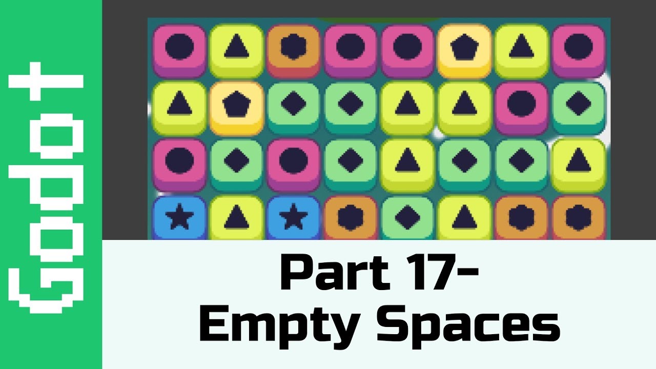 Part 17 - Empty Spaces: Make a game like Candy Crush using Godot - YouTube