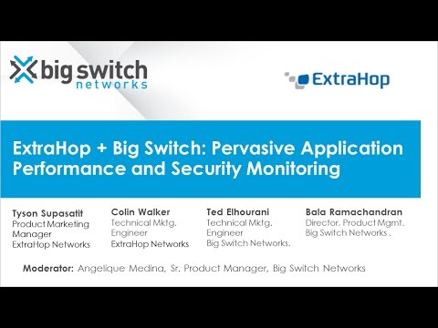 [Webinar] ExtraHop + Big Switch: Pervasive Application Performance and ...