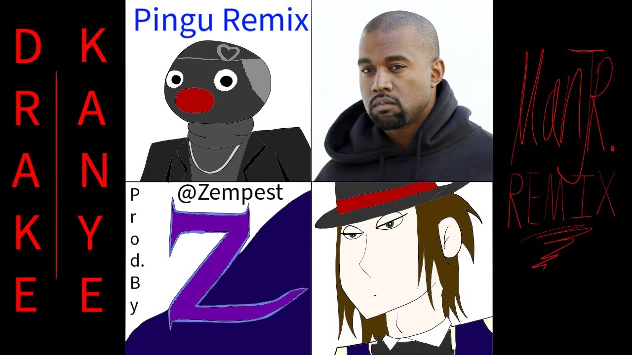 Pingu Remix - Drake & Kanye West (Prod. By @Zempest ) | Man Jr. Remix ...