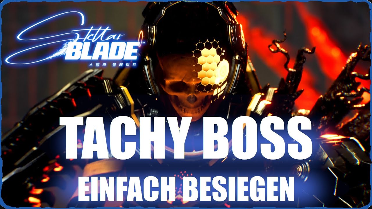 Tachy besiegen Stellar Blade BOSS GUIDE und Lösung zum Bosskampf mit ...