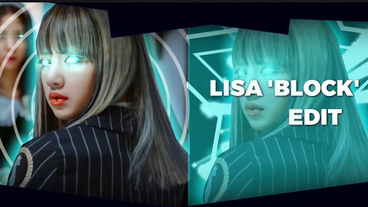 LISA - 'BLOCK' EDIT - YouTube