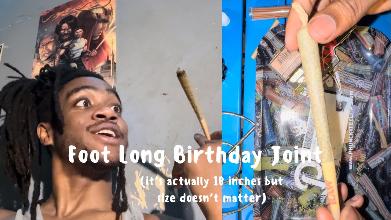 The Foot Long Birthday Joint - YouTube