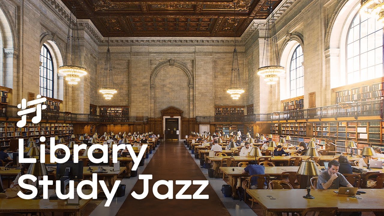 Study Jazz - Relaxing Piano Jazz for Study, Work, Reading in Library ...