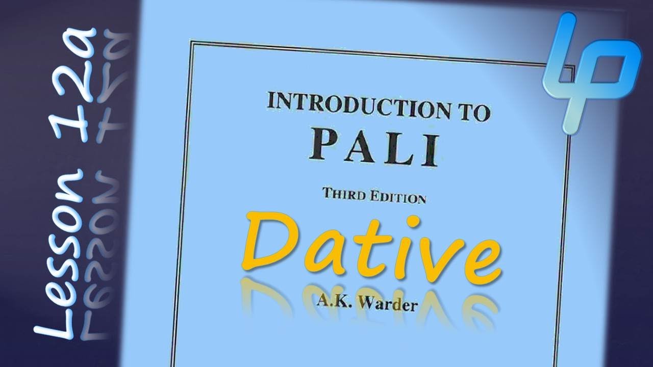 Warder's 'Intro to Pali': Chapter 12 (Part1) | Learn Pali Language ...