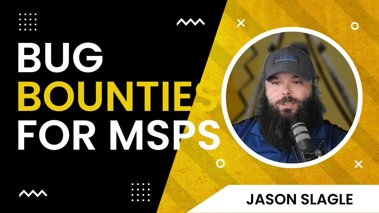 Vulnerability Disclosure Programs: What MSPs need to know with Jason Slagle - YouTube