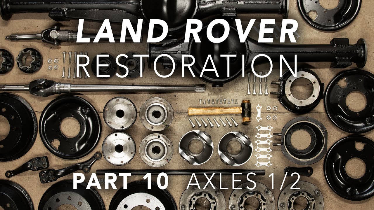 Land Rover Restoration Part 10 - Front & Rear Axles 1/2 - YouTube