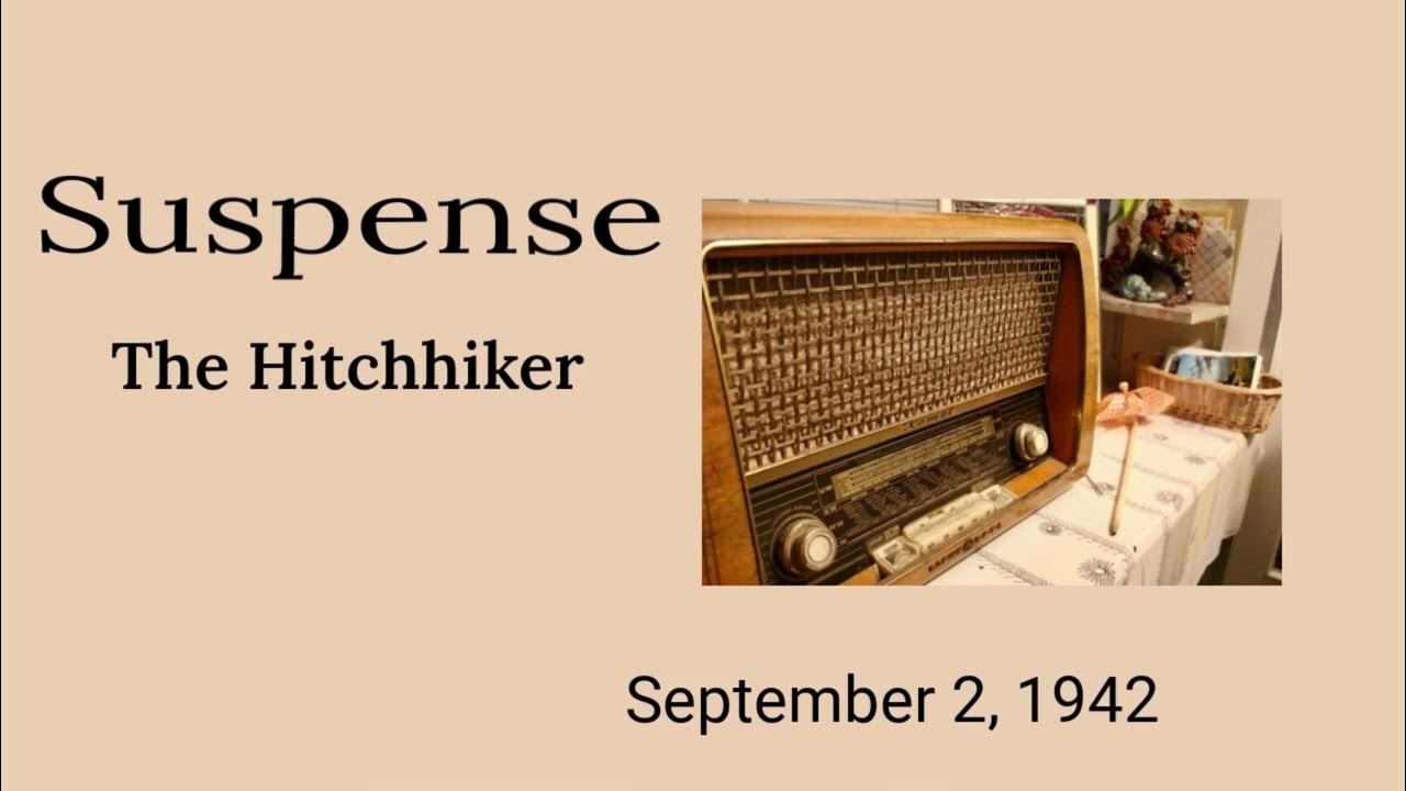 Suspense - The Hitchhiker - September 2, 1942 - Old-Time Radio - YouTube