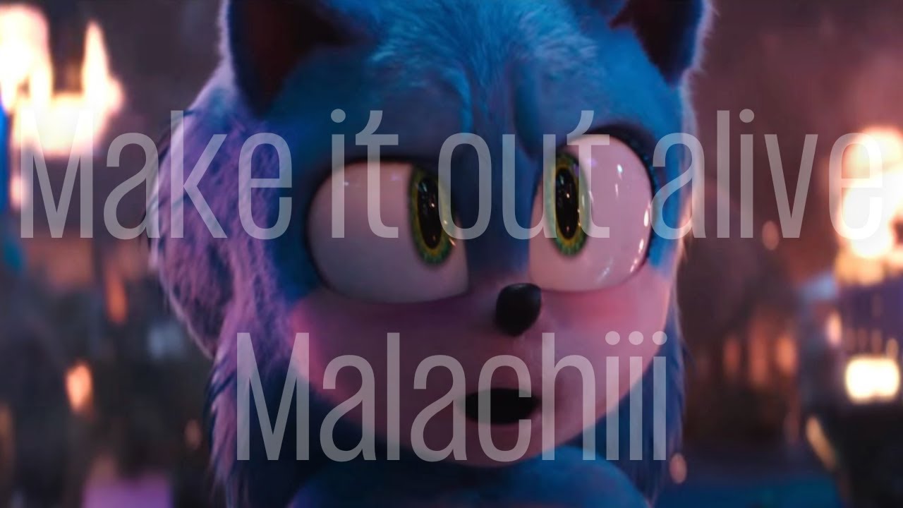 Malachiii - "Make It Out Alive" || AMV || Team Sonic - YouTube