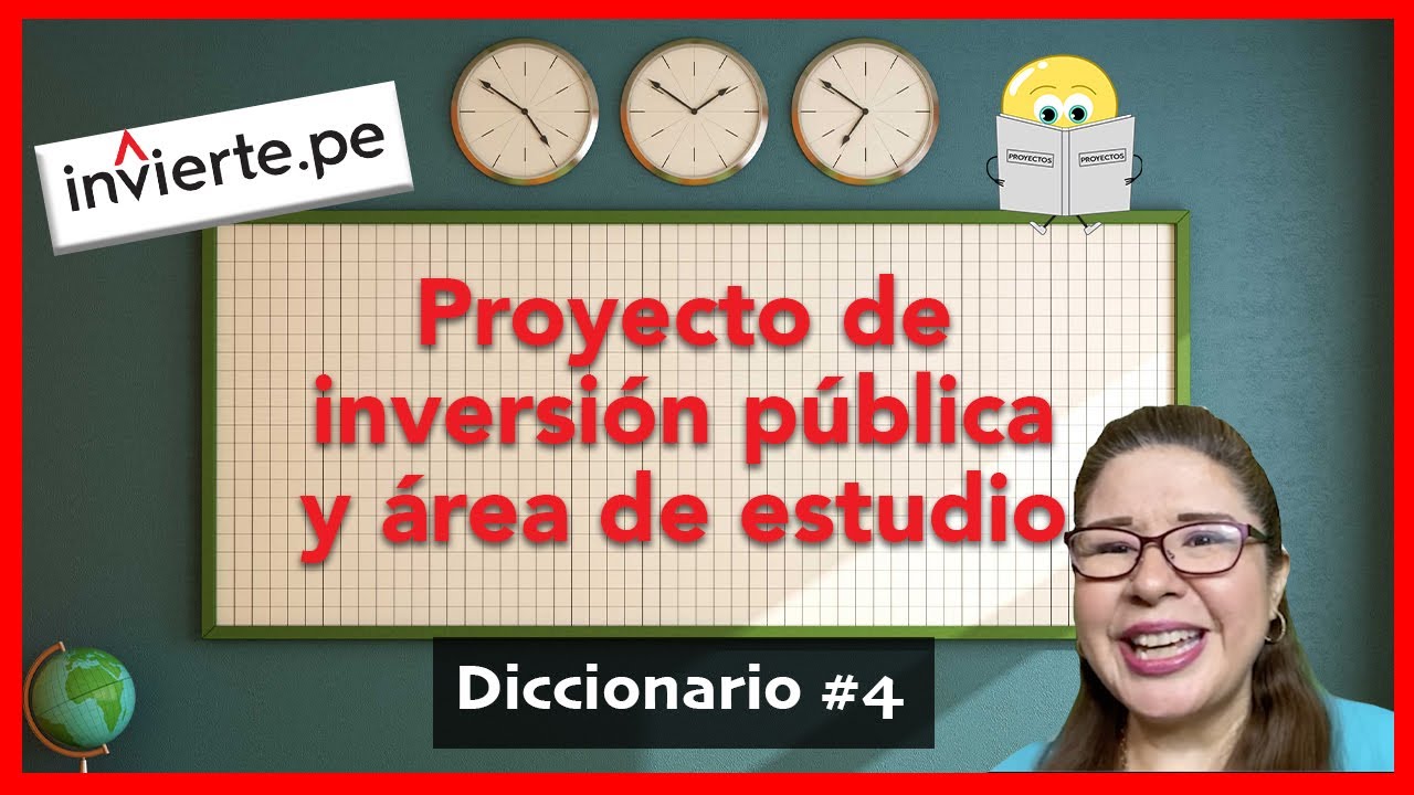 Proyecto de inversión pública y área de estudio, Invierte.pe ...