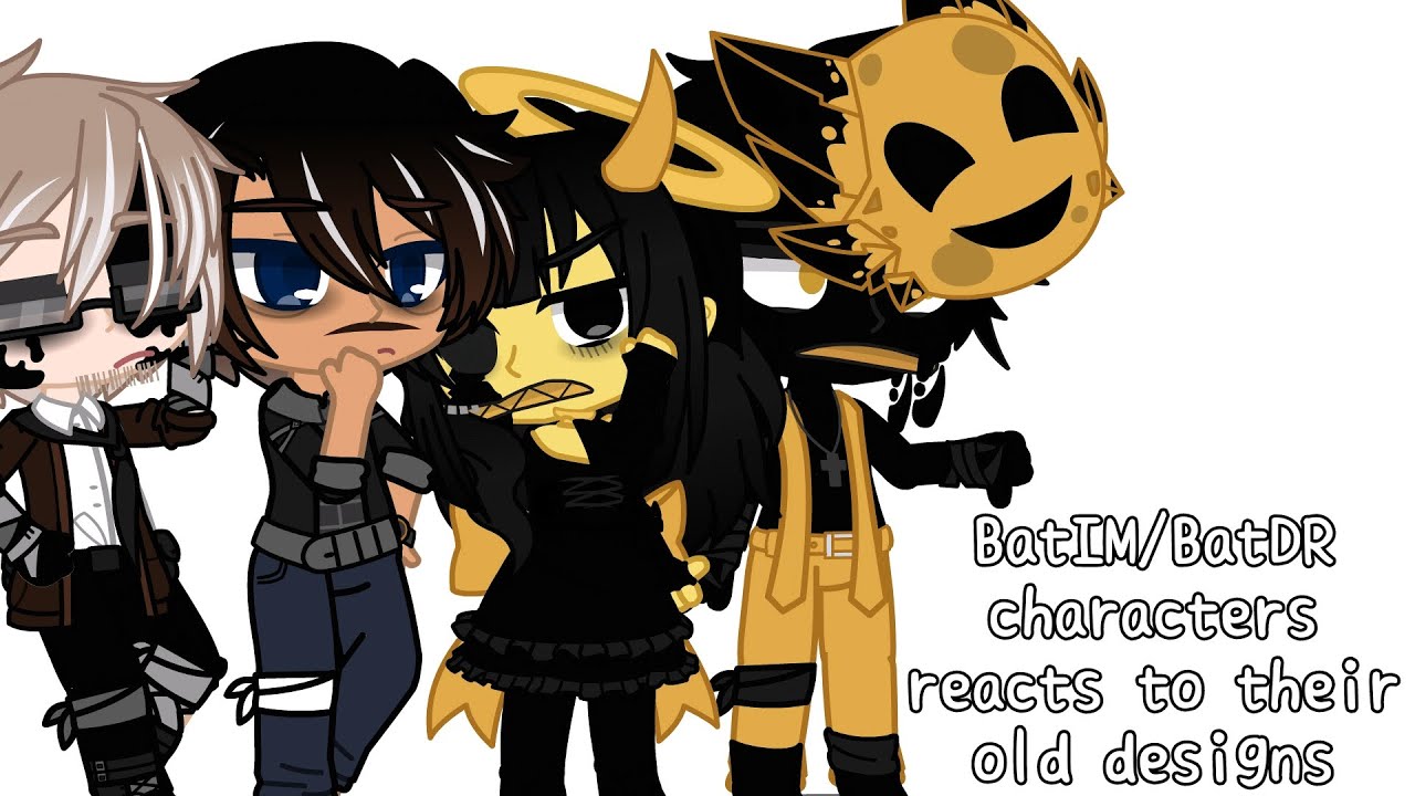 || Warning: bad English! || BatIM/BatDR characters reacts to their old ...