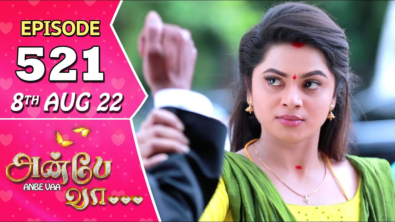 Anbe Vaa Serial | Episode 521 | 8th Aug 2022 | Virat | Delna Davis ...