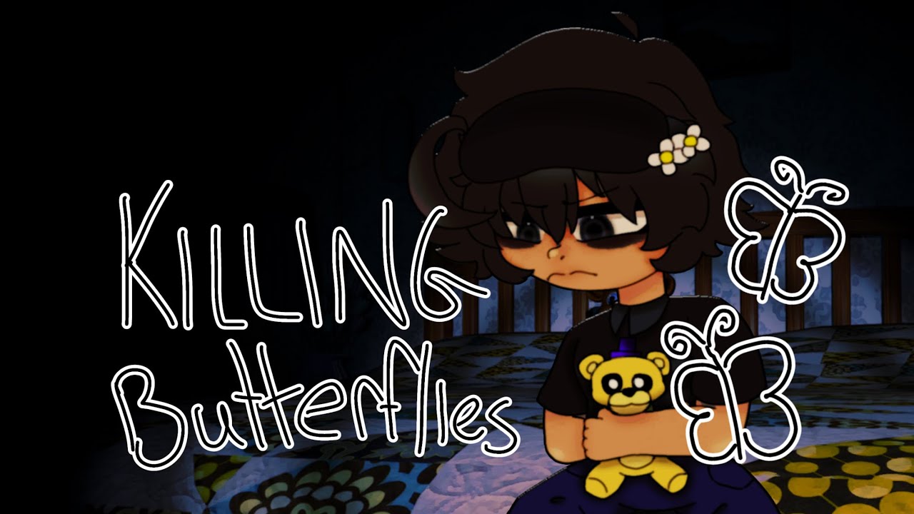[FNAF] Killing Butterflies :: Afton Family - YouTube