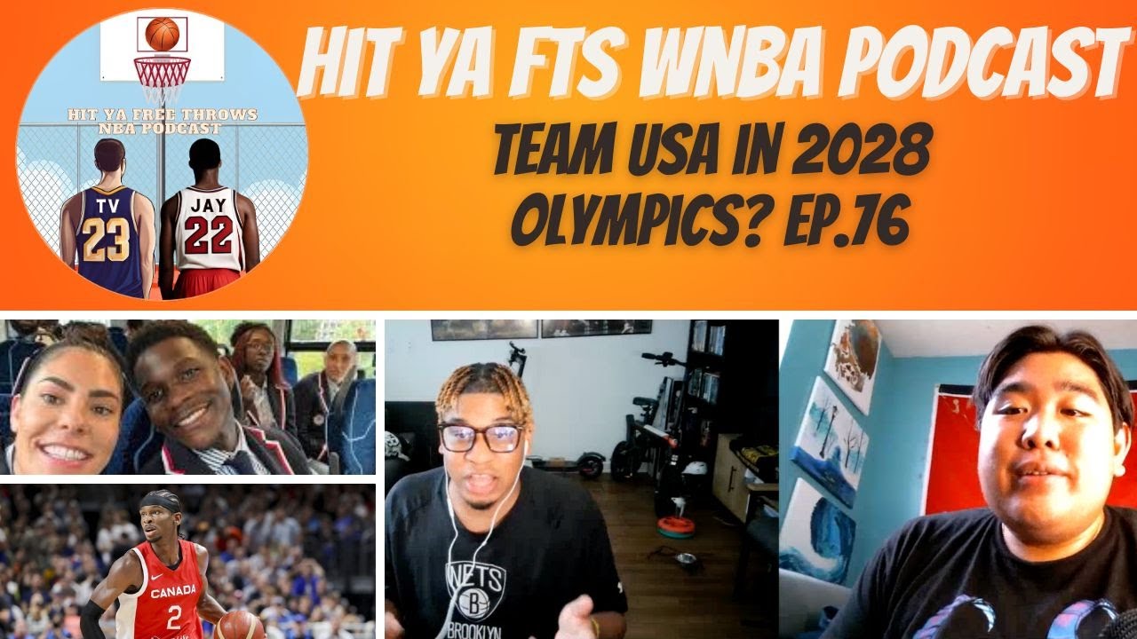 Hit Ya Free Throws Podcast: USA Basketball in 2028?! EP.76 - YouTube