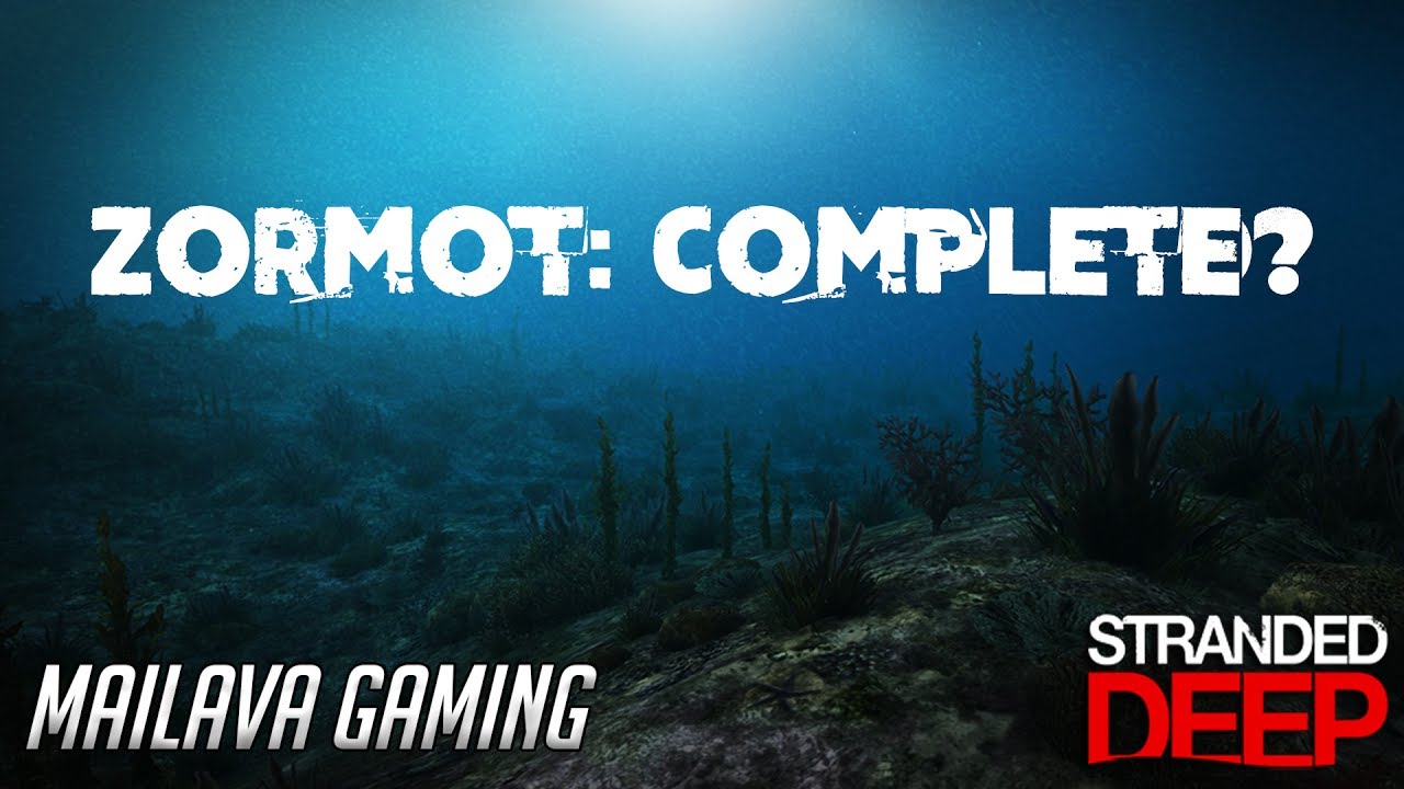 Is Zormot Complete? You Decide! | Stranded Deep Gameplay Let's Play ...