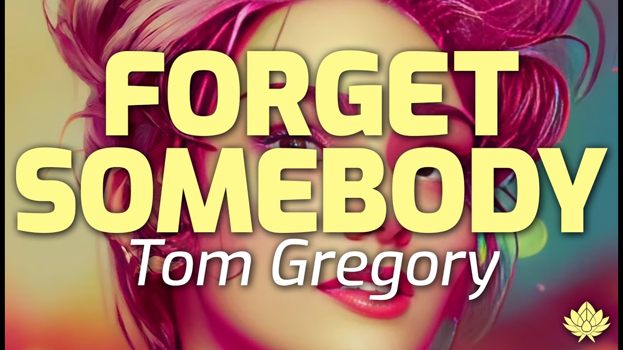 Tom Gregory - Forget Somebody - YouTube
