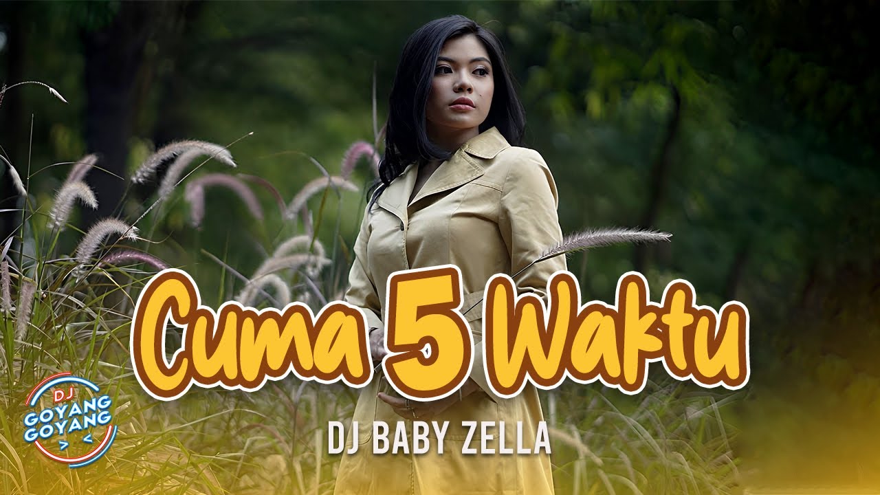 Cuma 5 Waktu - DJ Baby Zella | DJ Goyang Goyang - YouTube