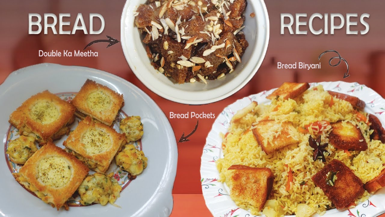 3 Bread Recipes // Bread Pockets // Bread Biryani // Double Ka Meetha ...