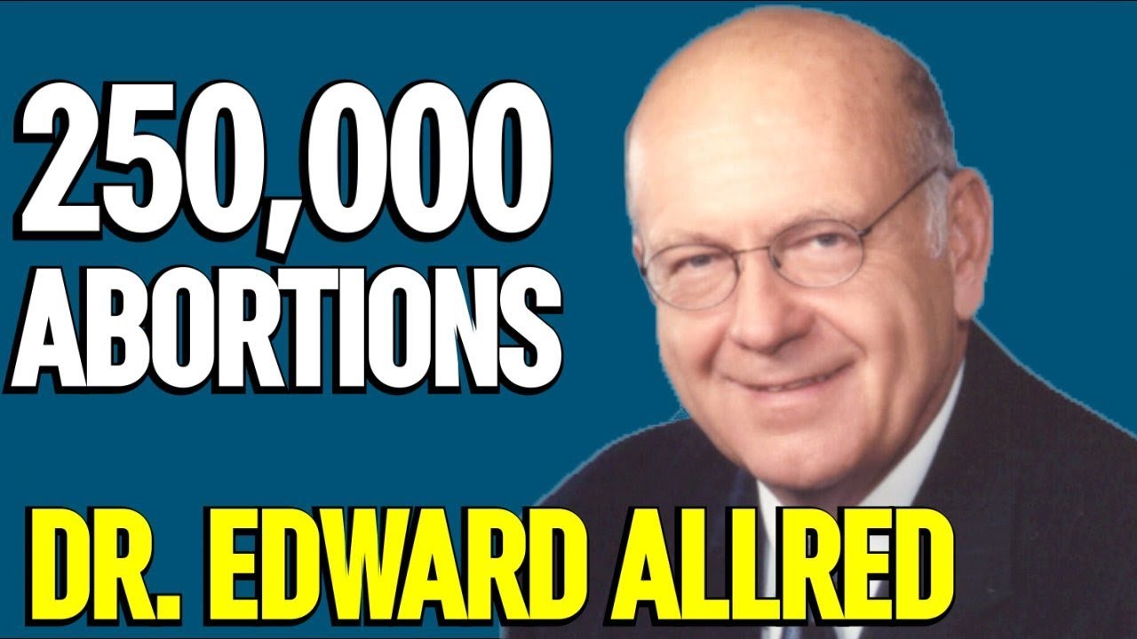 Dr. Edward Allred, 250,000 Abortions. Adventist Ambassador and ...