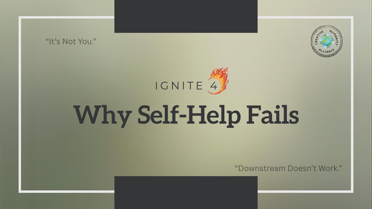 Ignite 4 - Why Self Help Fails - YouTube
