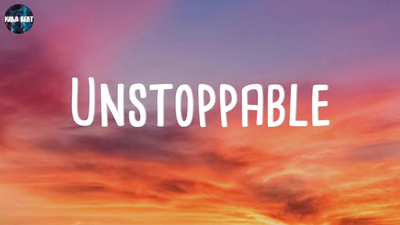 Unstoppable - Sia (Lyrics) / Unstoppable today, unstoppable today - YouTube
