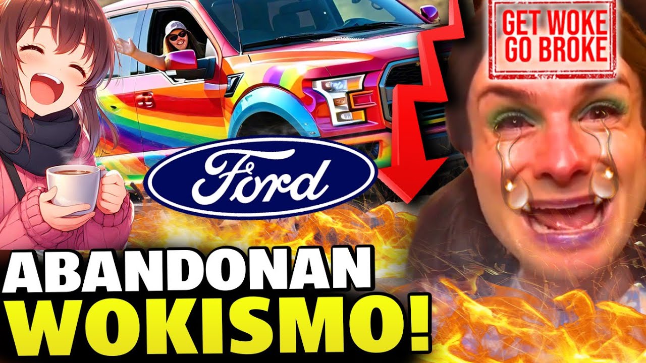 Woke Ford en PÁNICO CANCELA DEI y apoyo LGBT! Aprendieron de Bud Light ...