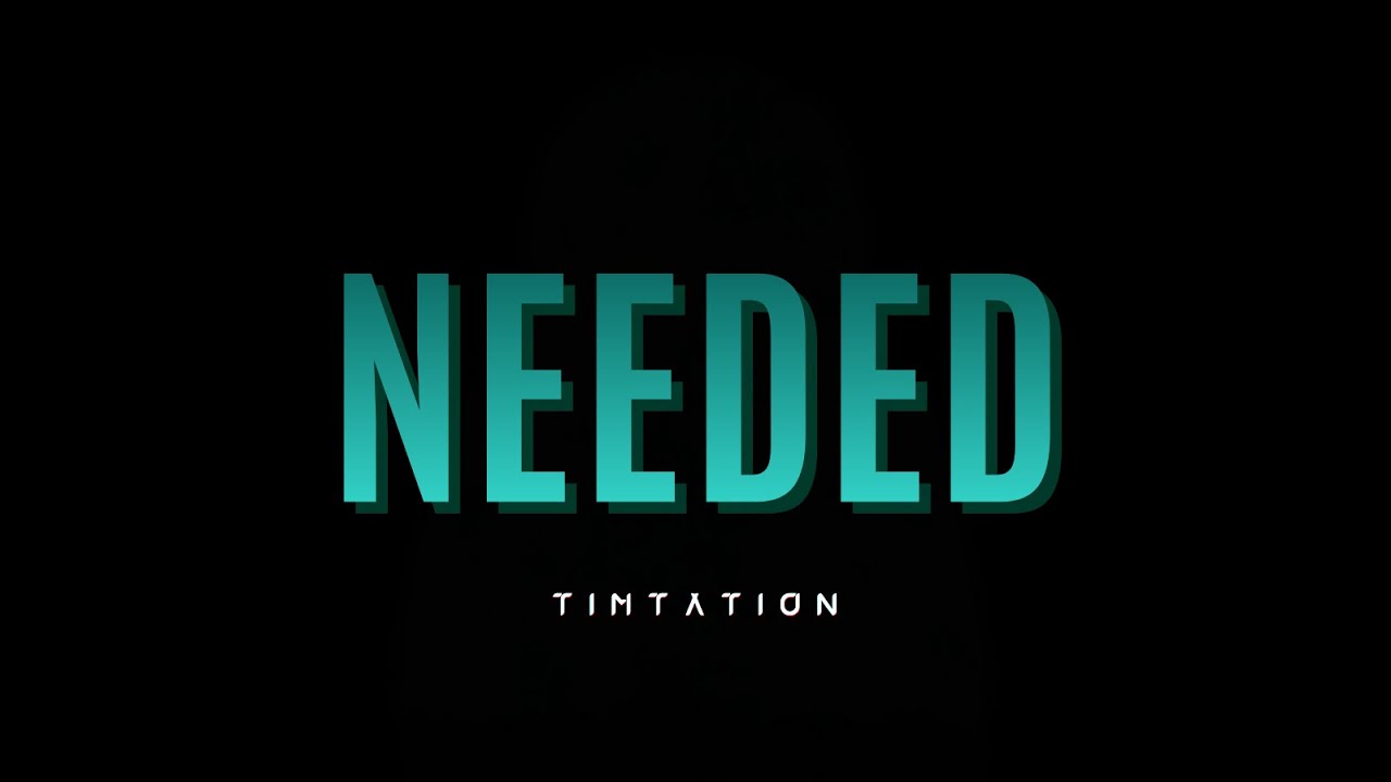 TIMTATION - NEEDED (Lyric Video) - YouTube