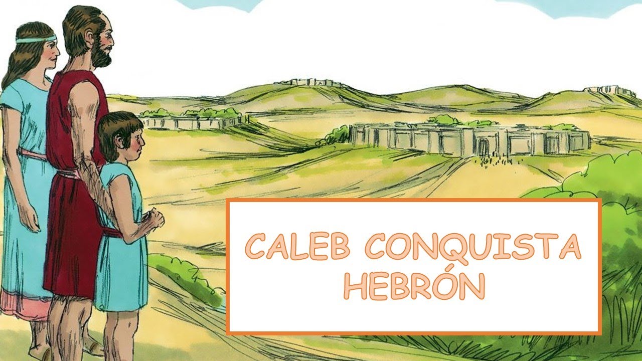 LECCIÓN PARA NIÑOS - 🙏👏CALEB CONQUISTA HEBRÓN - YouTube